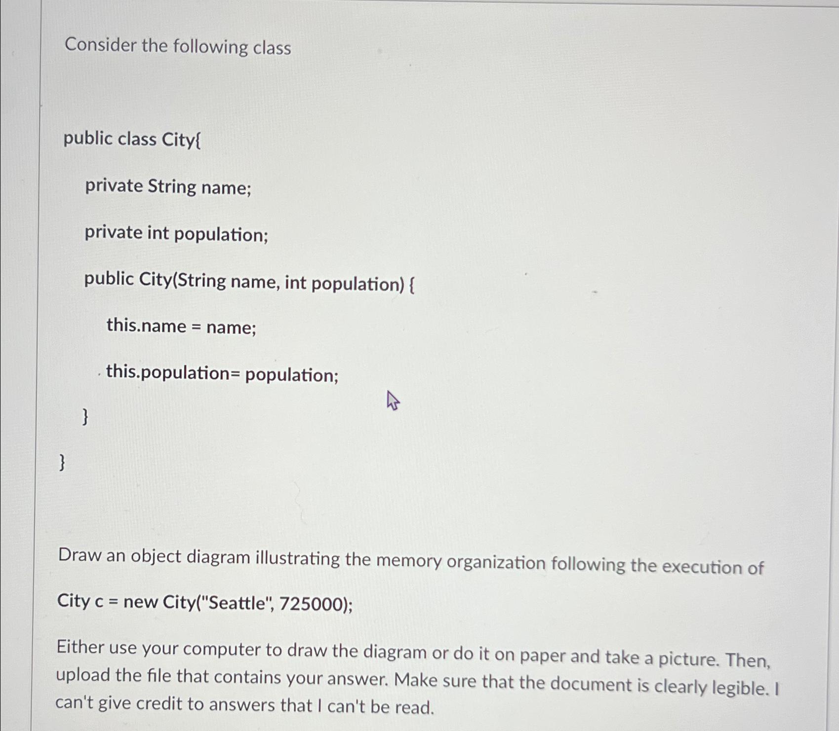 Solved Consider the following classpublic class City{private | Chegg.com