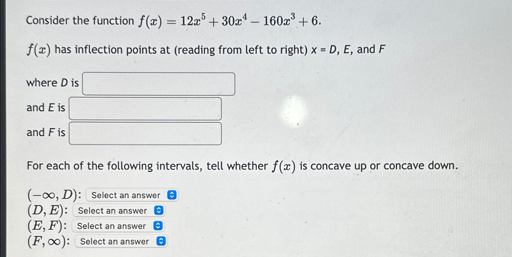Solved Consider the function f(x)=12x5+30x4-160x3+6.f(x) | Chegg.com