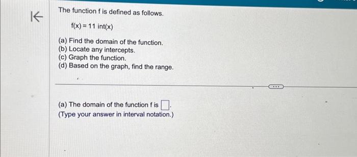 The function f is defined as follows. f(x)=11int(x) | Chegg.com