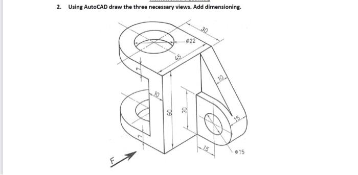 Solved AUTOCAD PROGRAMPlease sketch the front top and right | Chegg.com