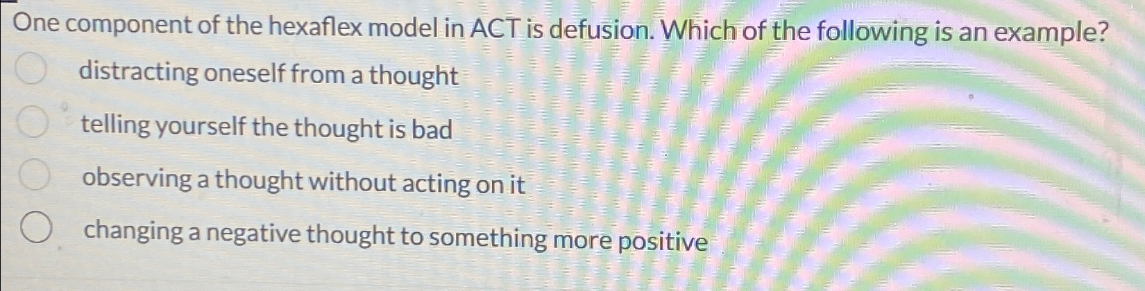 Solved One Component Of The Hexaflex Model In Act Is