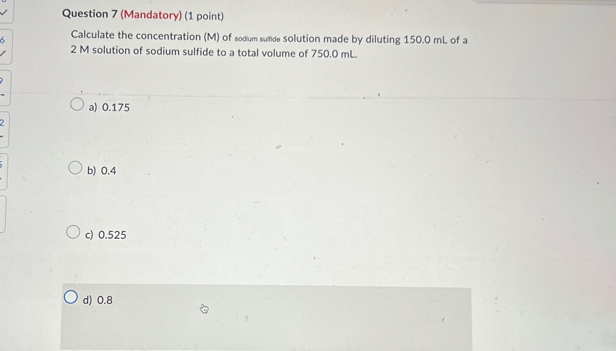 Solved Question 7 (Mandatory) (1 ﻿point)Calculate the | Chegg.com