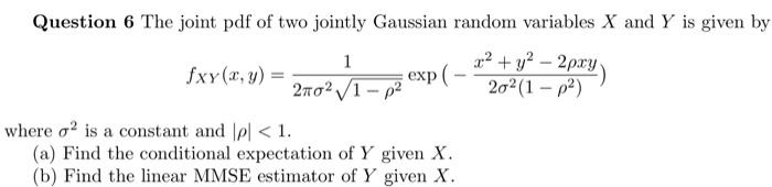 Solved Question 6 The Joint Pdf Of Two Jointly Gaussian 