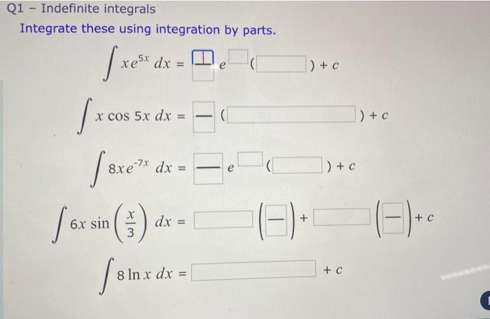 Solved Q1 Indefinite integrals Integrate these using | Chegg.com