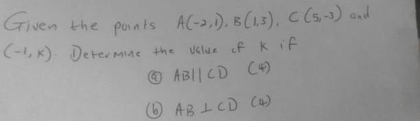 Solved Given the points A(-2,1), B (1,3), C (5, -3) and | Chegg.com
