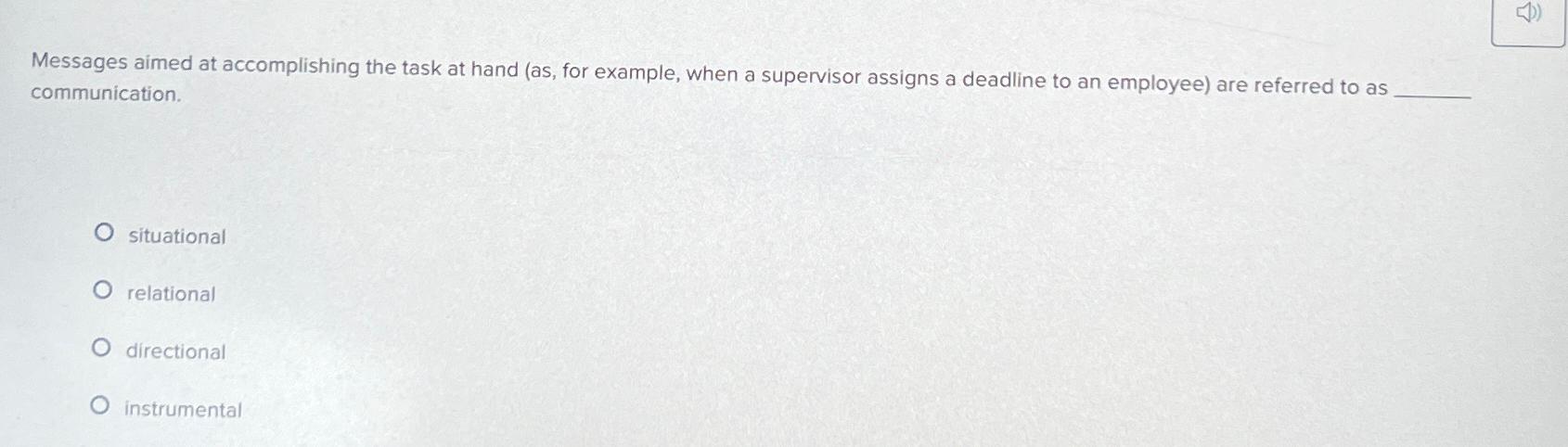 Solved Messages aimed at accomplishing the task at hand (as, | Chegg.com