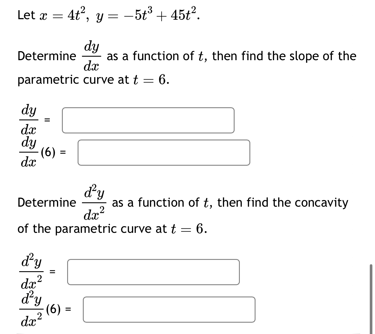 Solved Let x=4t2,y=-5t3+45t2.Determine dydx ﻿as a function | Chegg.com