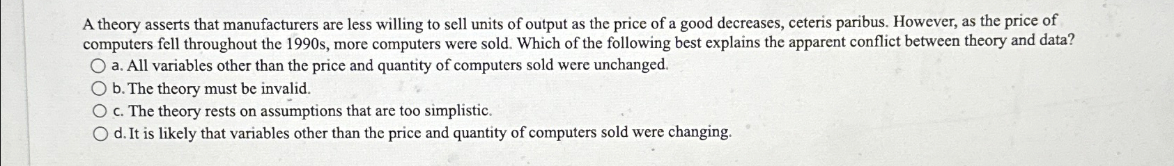 Solved A theory asserts that manufacturers are less willing | Chegg.com