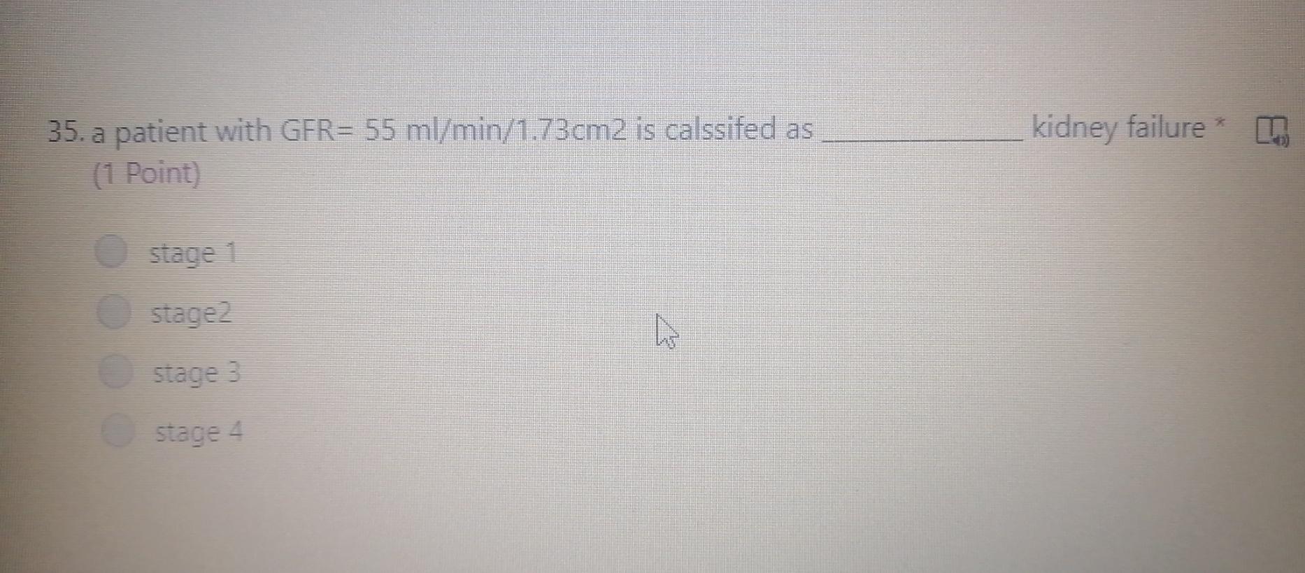 Solved kidney failure 35. a patient with GFR= 55 | Chegg.com