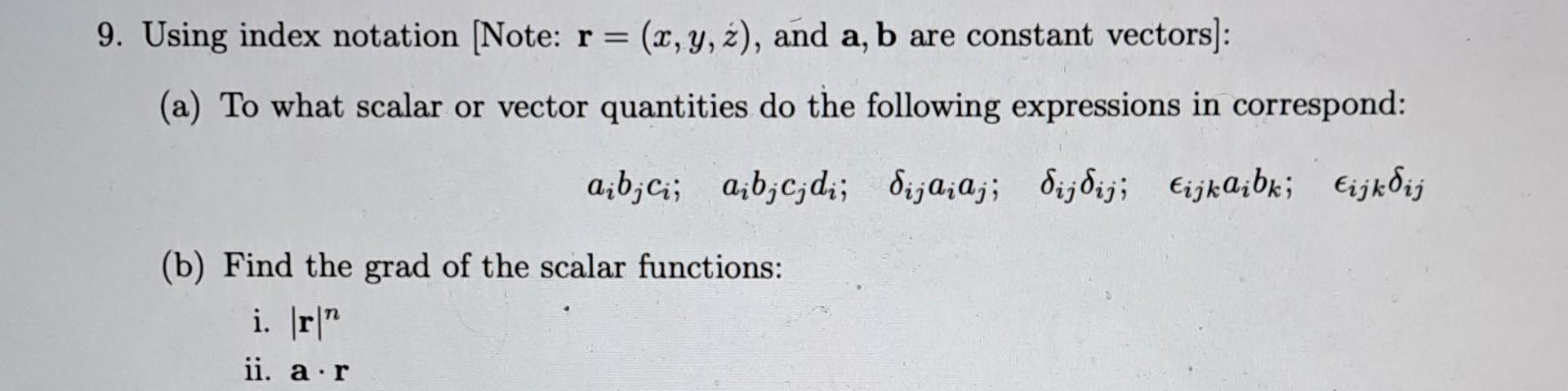 Solved 9. Using index notation [Note: r=(x,y,z˙), and a,b | Chegg.com