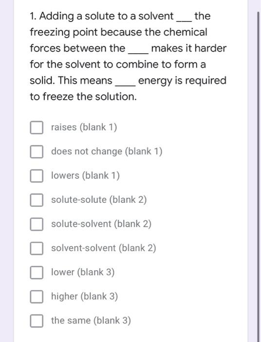 Solved 1. Adding a solute to a solvent __ the freezing point | Chegg.com