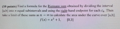 Solved (10 ﻿points) ﻿Find a formula for the Riemann sum | Chegg.com