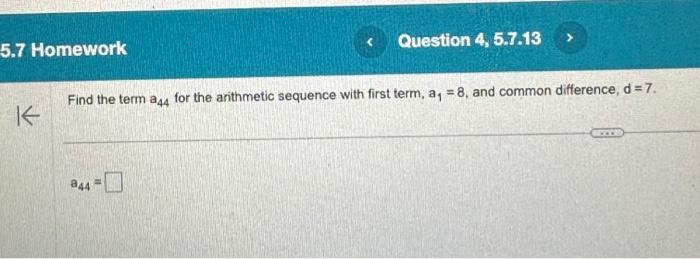 Solved Find the term a44 for the arithmetic sequence with | Chegg.com
