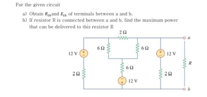 Solved For the given circuit a) Obtain Rth and Eth of | Chegg.com