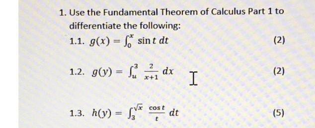 Solved 1. Use the Fundamental Theorem of Calculus Part 1 to | Chegg.com