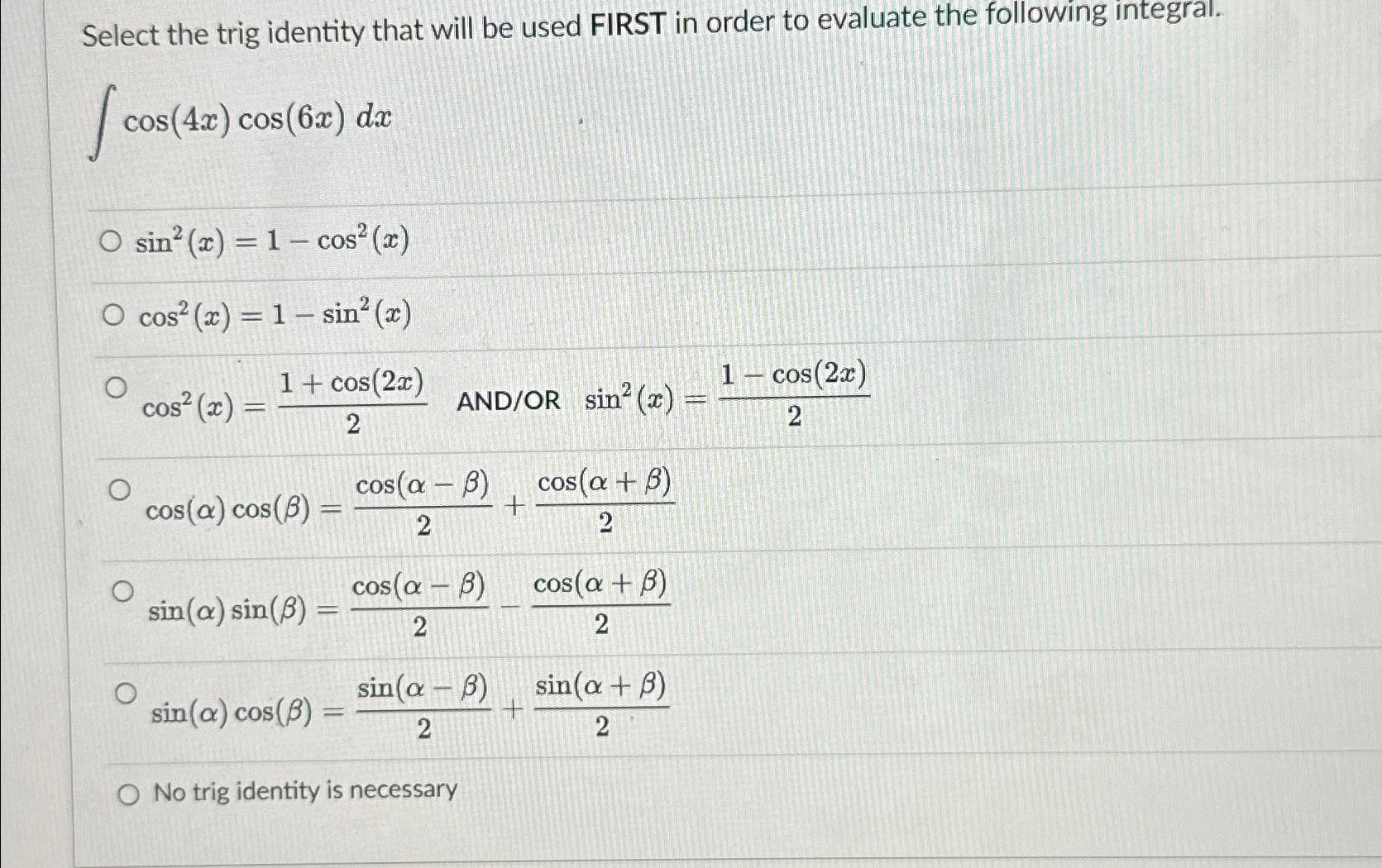 Solved Select the trig identity that will be used FIRST in | Chegg.com