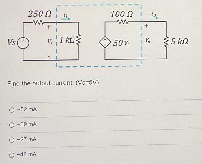 Solved Find the output current. (Vs=5V) ∼52 mA ∼39 mA ∼27 mA | Chegg.com