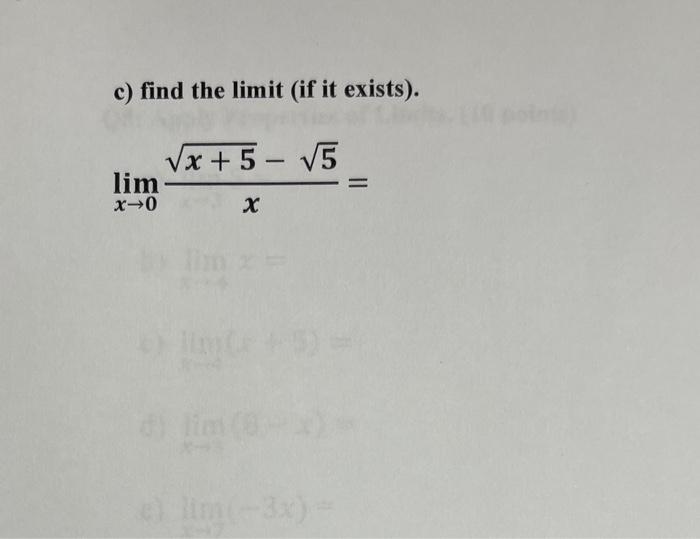 Solved c) find the limit (if it exists). limx→0xx+5−5= | Chegg.com