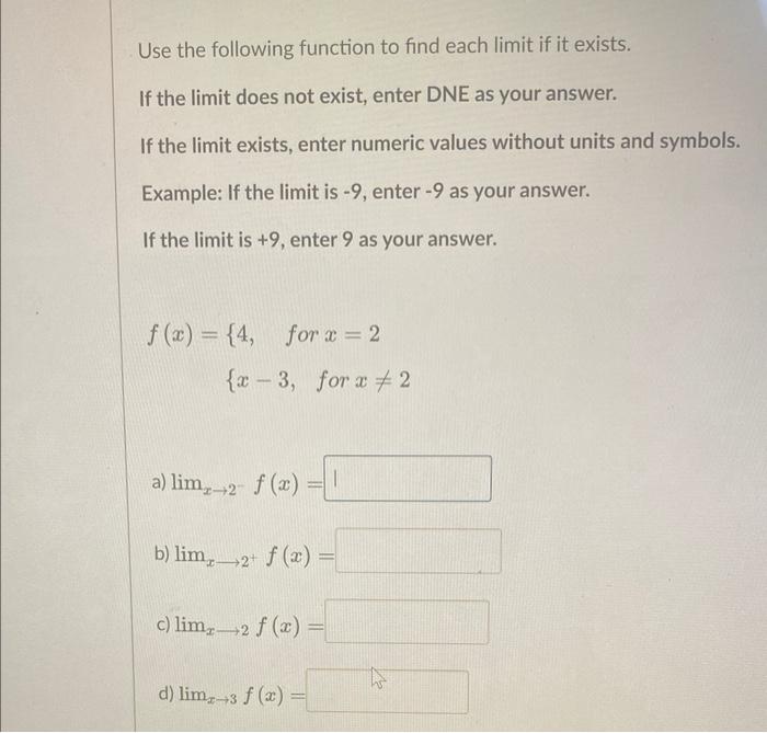 Solved Use the following function to find each limit if it | Chegg.com