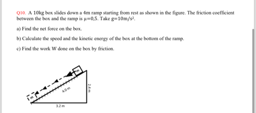 Solved Q10. ﻿A 10kg box slides down a 4 ﻿m ramp starting | Chegg.com