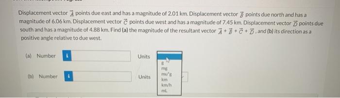 Solved Displacement vector points due east and has a | Chegg.com