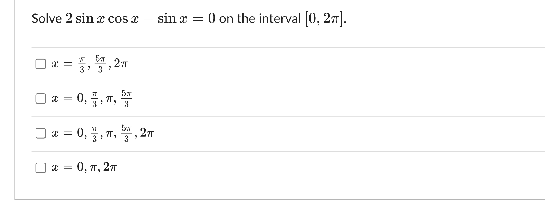 Solved Solve 2sinxcosx-sinx=0 ﻿on the interval | Chegg.com