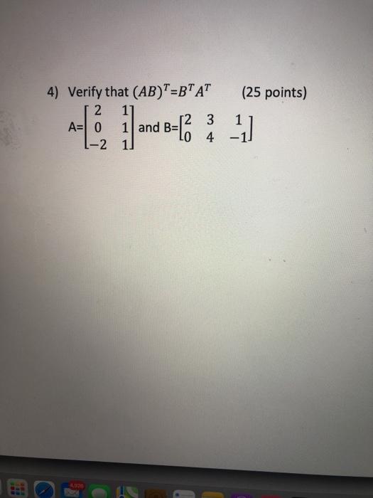 Solved 25 Points 4 Verify That Ab T Btat 2 1] 12 3 A 0 1