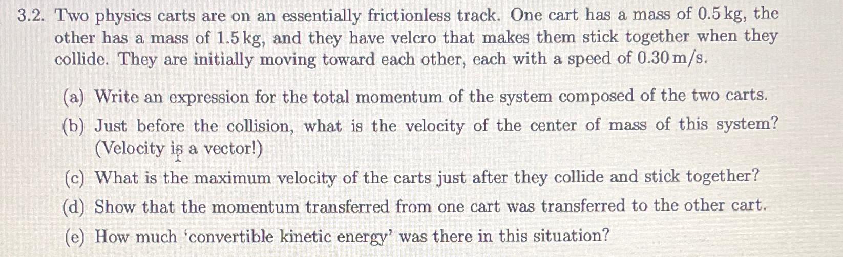 Solved 3.2. Two physics carts are on an essentially | Chegg.com