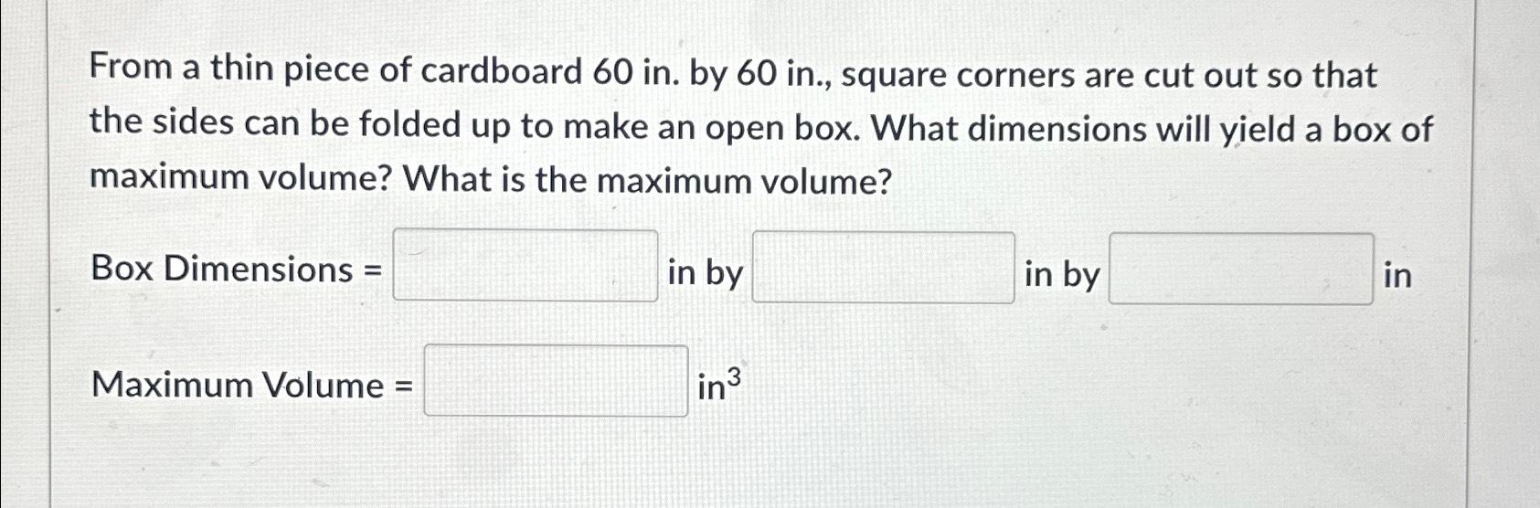 Solved From a thin piece of cardboard 60in. ﻿by 60in., | Chegg.com