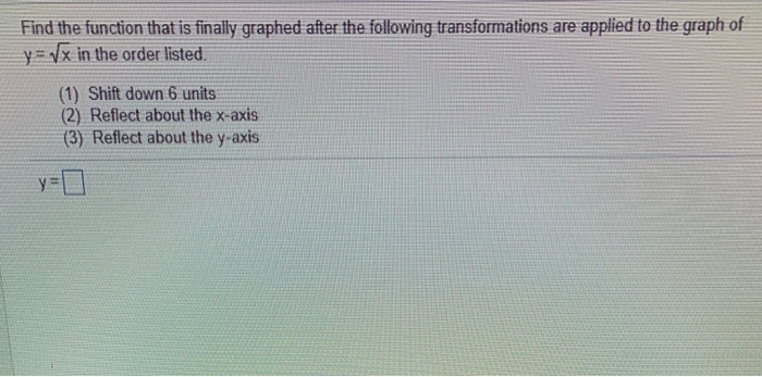 Solved Find the function that is finally graphed after the | Chegg.com