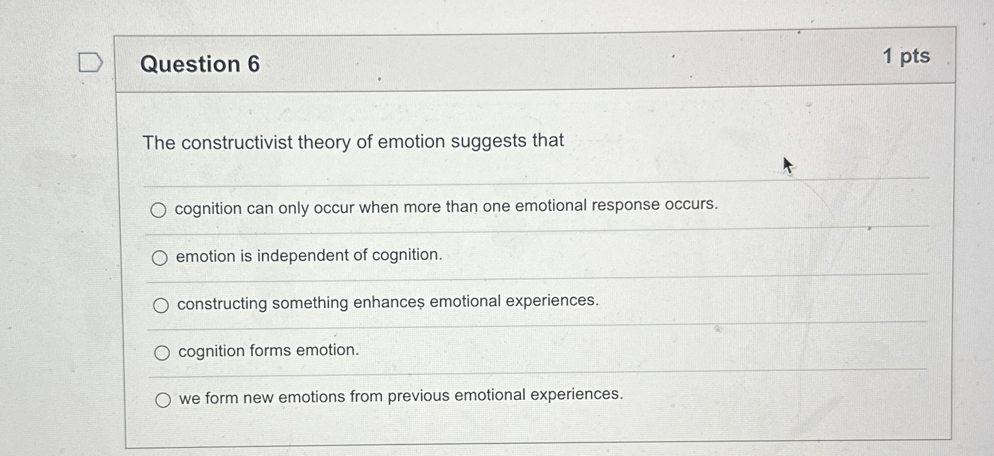 Solved Question 61ptsThe constructivist theory of emotion | Chegg.com
