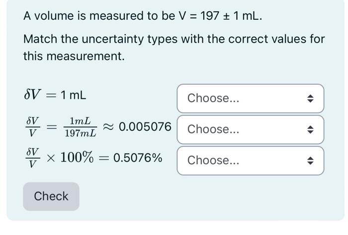 Solved A volume is measured to be V 197 ± 1 mL. = Match the | Chegg.com