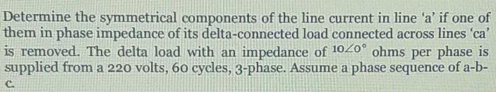 Solved Determine the symmetrical components of the line | Chegg.com