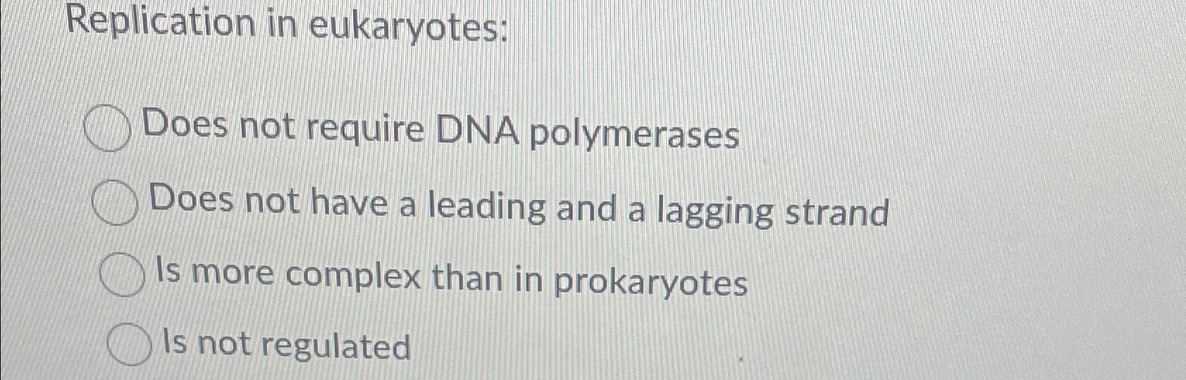Solved which is true about the Replication in | Chegg.com