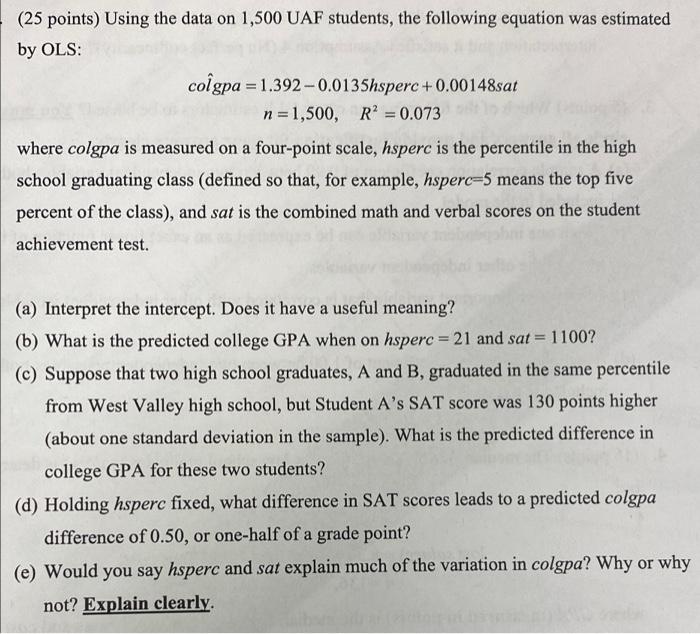 Solved (25 points) Using the data on 1,500 UAF students, the | Chegg.com