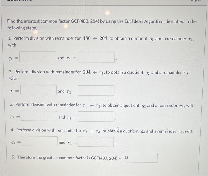 Solved Find the greatest common factor GCF (480,204) by | Chegg.com
