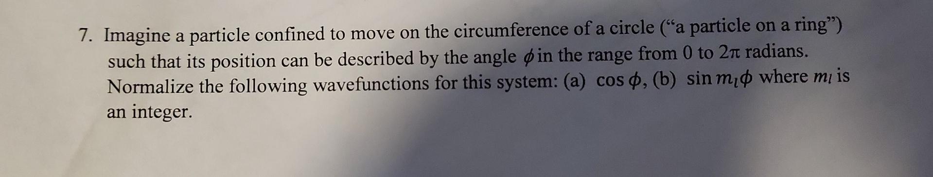 Solved 7. Imagine a particle confined to move on the | Chegg.com