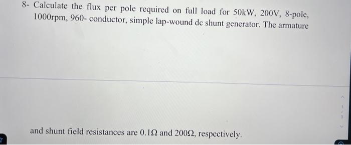 Solved 8- Calculate the flux per pole required on full load | Chegg.com