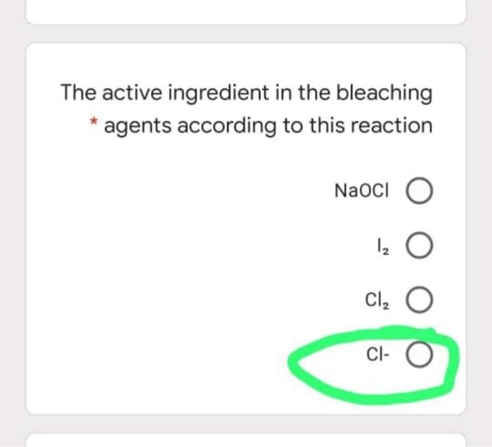 Solved The active ingredient in the bleaching agents | Chegg.com