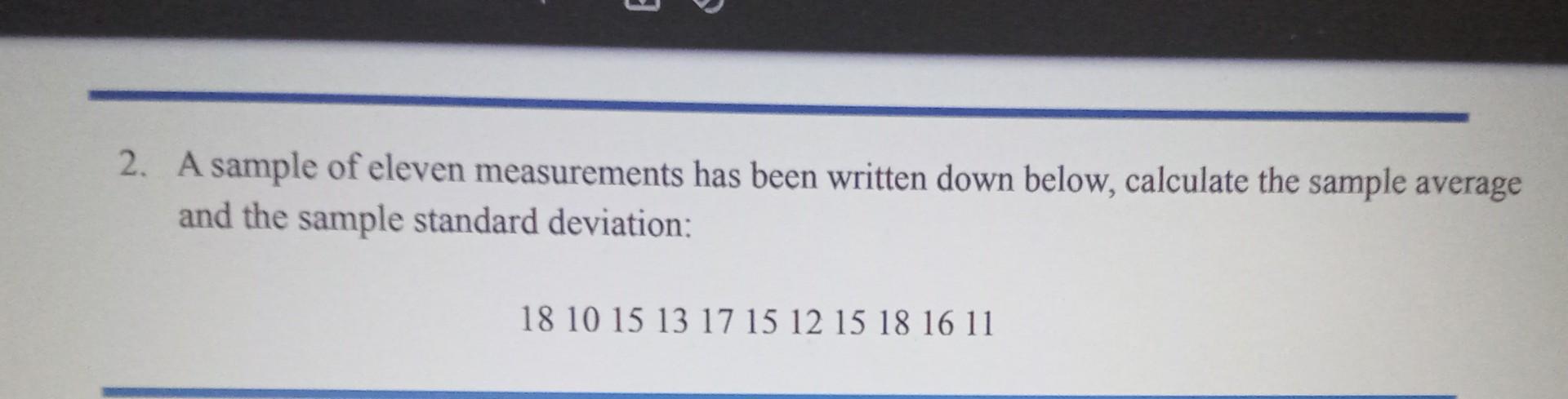 Solved A sample of eleven measurements has been written down | Chegg.com