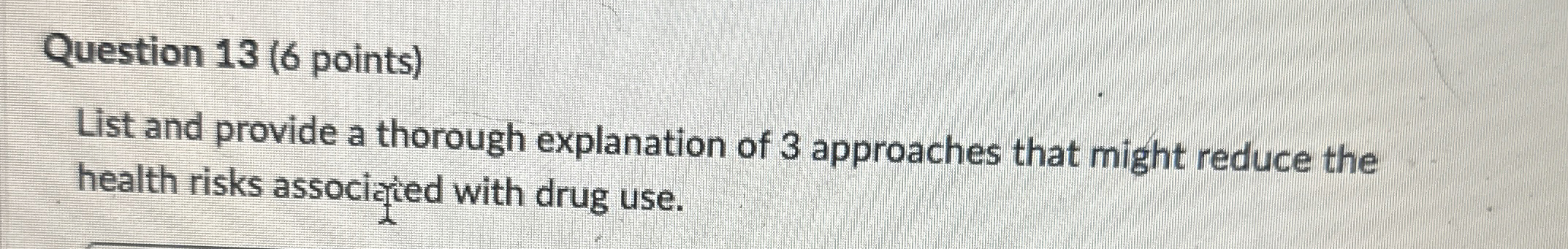 Solved Question 13 (6 ﻿points)List and provide a thorough | Chegg.com