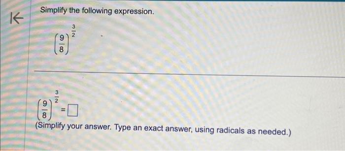 Solved Simplify the following expression. (89)23 (89)23= | Chegg.com
