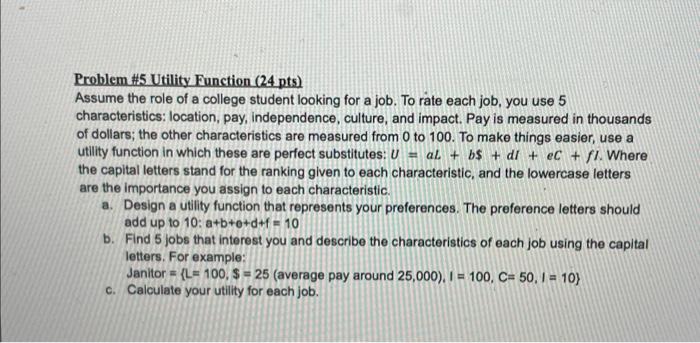 Solved Problem \#5 Utility Function ( 24pts ) Assume the | Chegg.com