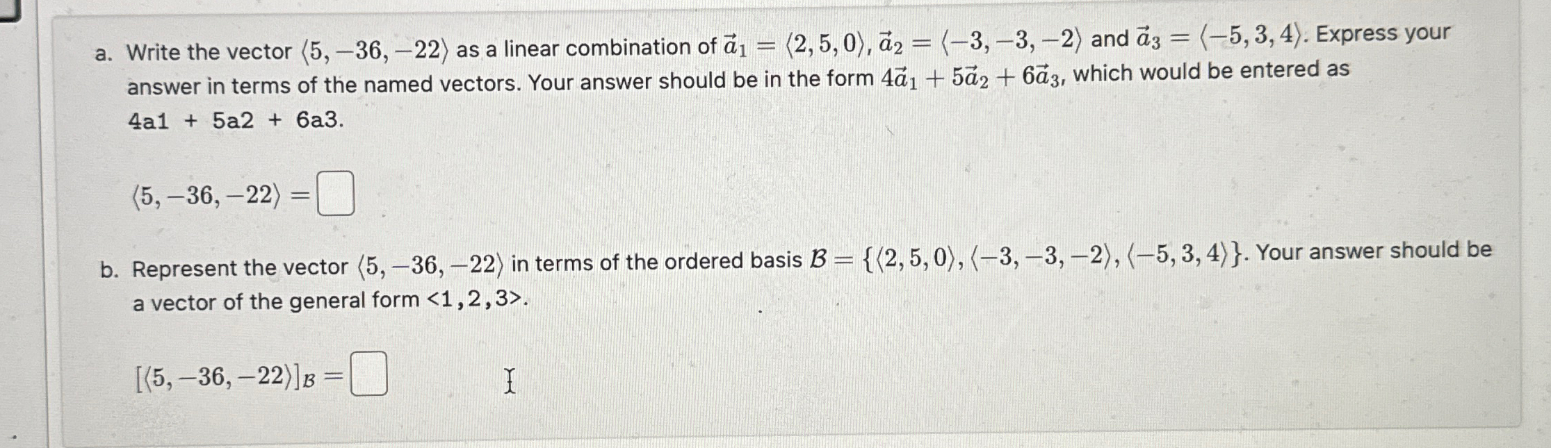 Solved a. ﻿Write the vector (:5,-36,-22:) ﻿as a linear | Chegg.com