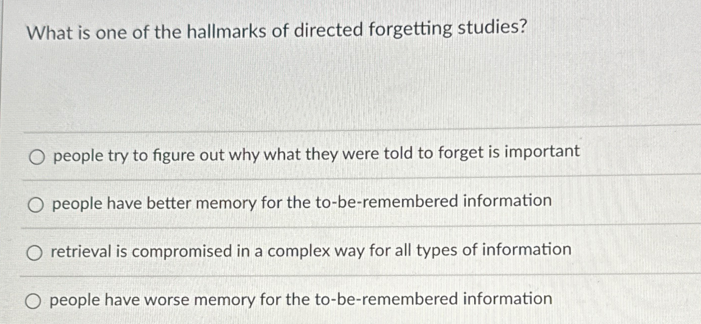 What is one of the hallmarks of directed forgetting | Chegg.com