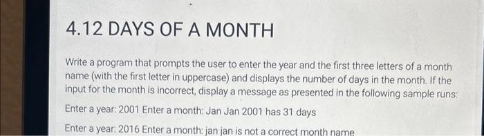 Solved 4.12 DAYS OF A MONTH Write a program that prompts the | Chegg.com