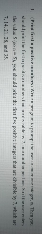 Solved 1. (Print first n positive numbers) Write a program | Chegg.com
