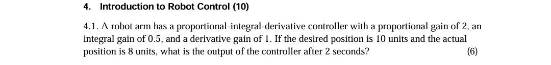 Solved 4. Introduction to Robot Control (10) 4.1. A robot | Chegg.com