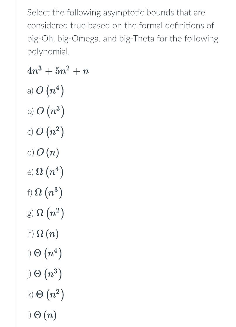 Solved Select the following asymptotic bounds that are | Chegg.com