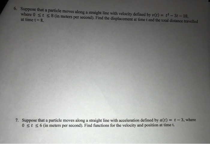 Solved 6 Suppose That A Particle Moves Along A Straight